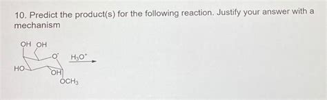 Solved 10. Predict the product(s) for the following | Chegg.com