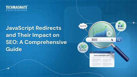 Javascript Redirects And Their Impact On Seo Best Practices And Tips