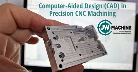 Computer Aided Design Cad In Precision Cnc Machining