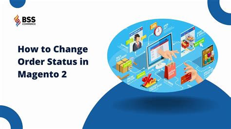How to Change Order Status in Magento 2: Step-by-Step Guide