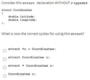 Solved Consider This Struct Declaration WITHOUT A Typedef Chegg