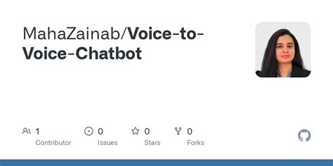 Github Mahazainabvoice To Voice Chatbot