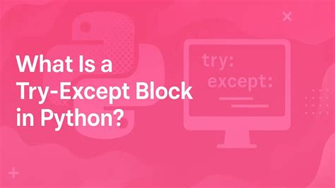 What Is A Try Except Block In Python Codingzap