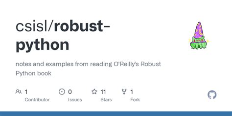 Github Csislrobust Python Notes And Examples From Reading Oreillys Robust Python Book