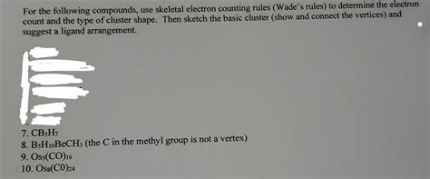 Answered For The Following Compounds Use Skeletal Electron Counting Rules Wades Rules To