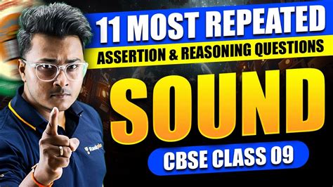 Sound 11 Most Repeated Assertion And Reasoning Questions Cbse Class 9