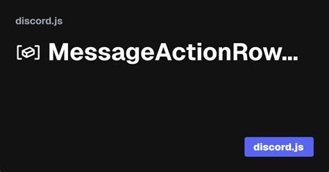 messageactionrowcomponentdata discord js main discord js