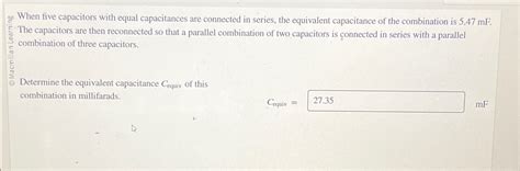 Solved When Five Capacitors With Equal Capacitances Are