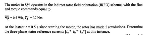 The Motor In Q4 Operates In The Indirect Rotor Field