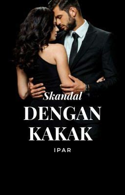 Skandal dengan Kakak Ipar - Bab 3 - Wattpad