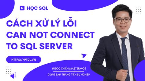 can not connect to sql server cách xử lý lỗi mastermos education