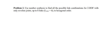 Problem 2 Use Number Synthesis To Find All The