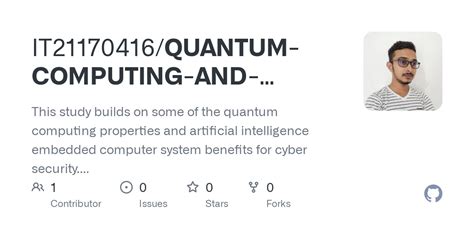 GitHub IT QUANTUM COMPUTING AND ARTIFICIAL INTELLIGENCE FOR CYBERSECURITY This Study