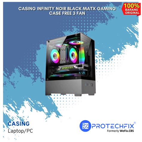 Jual CASING INFINITY NOIR BLACK MATX GAMING CASE FREE 3 FAN Shopee Indonesia