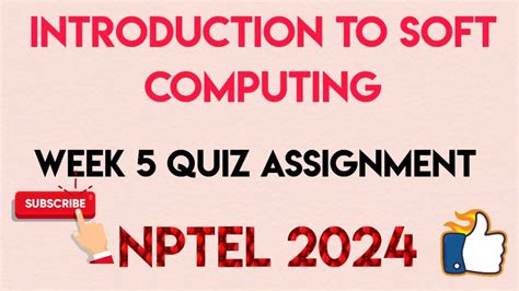 introduction to soft computing week 5 quiz answer solution nptel 2024