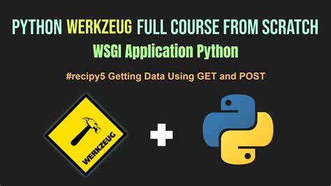 Recipy5 Werkzeug Full Course From Scratch Werkzeug Tutorial For