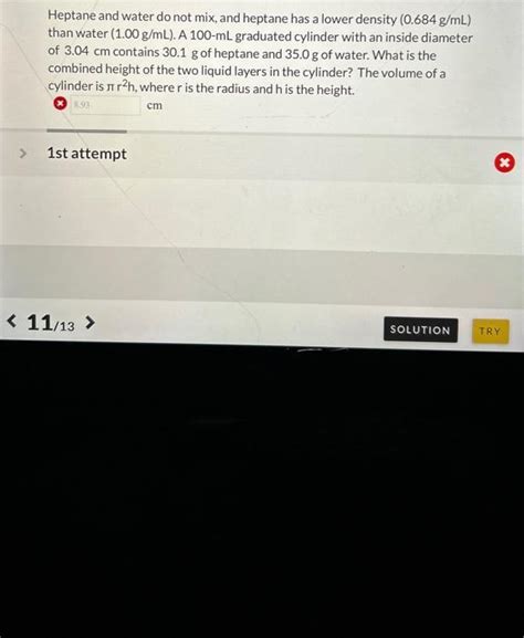 Solved Heptane And Water Do Not Mix And Heptane Has A Lower