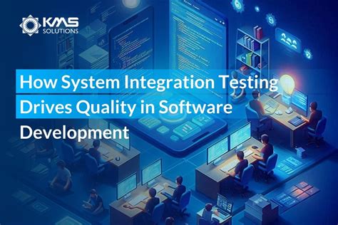 System Integration Testing In Software Testing Key To Quality
