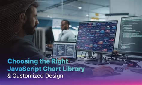 Choosing The Right Javascript Chart Library And Customized Designs
