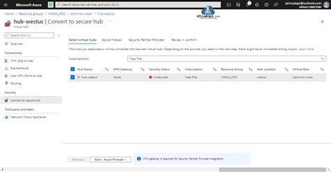 Microsoft Azure Virtual WAN Part Create And Convert To Secured Virtual Hub Inside VWAN