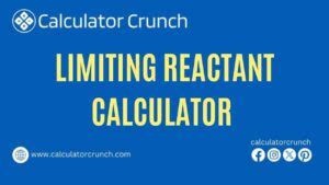 Limiting Reactant Calculator Calculator Crunch