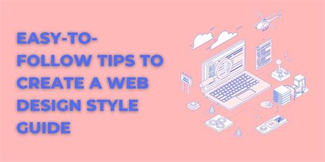 easy to follow tips to create a web design style guide building your