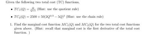Solved Given The Following Two Total Cost TC Functions Chegg