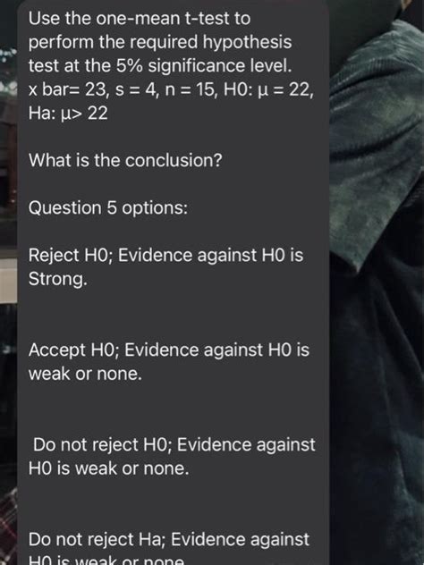 Solved Use The One Mean T Test To Perform The Required Chegg Com