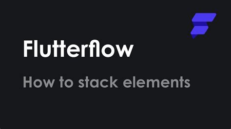 How To Stack Elements On Flutterflow YouTube
