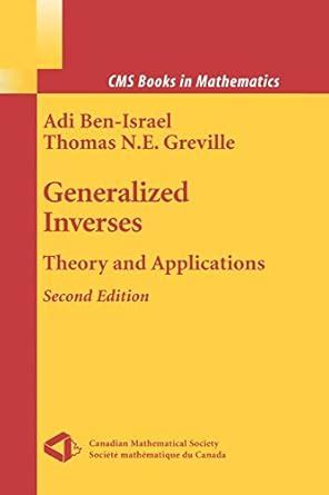 Buy Generalized Inverses Theory And Applications CMS Books In Mathematics Book Online At Low