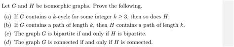 Solved Let G And H Be Isomorphic Graphs Prove The Chegg