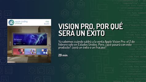 Vision Pro Por Qué Será Un éxito — Apple Coding Daily — Cuonda