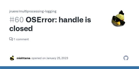 oserror handle is closed · issue 60 · jruere multiprocessing logging