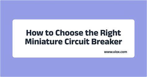 How To Choose The Right Miniature Circuit Breaker Complete Technical Guide