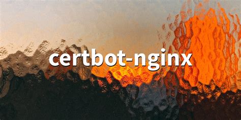 Certbot Nginx 2110 Nginx Plugin For Certbot