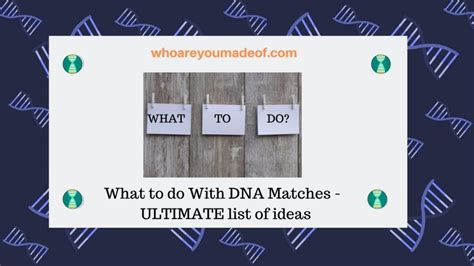 DNA Match But No Shared Matches Who Are You Made Of