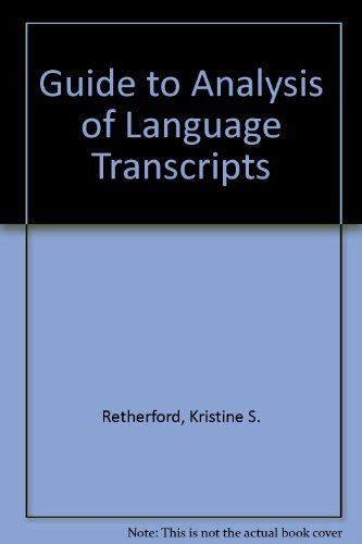 9780930599119 Guide To Analysis Of Language Transcripts Retherford Kristine S 093059911x