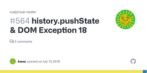 History PushState DOM Exception Issue Vuejs Vue Router GitHub