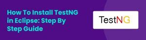 How To Install Testng In Eclipse Step By Step Guide