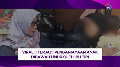 VIRALL‼️BOCAH 4 TAHUN DI4NIAYA OLEH IBU TIRINYA‼️ - YouTube
