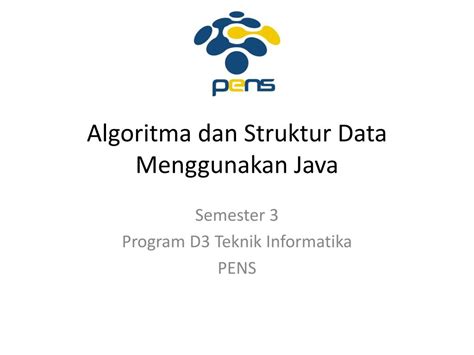 PPT Algoritma Dan Struktur Data Menggunakan Java PowerPoint Presentation ID 5717446