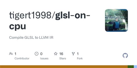 Github Tigert1998glsl On Cpu Compile Glsl To Llvm Ir