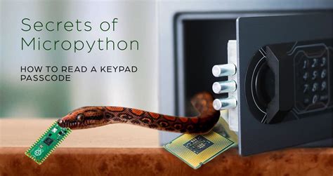 Secrets Of Micropython How To Read A Keypad Passcode Rmicropython