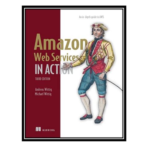 قیمت و خرید کتاب amazon web services in action an in depth guide to aws اثر andreas wittig and