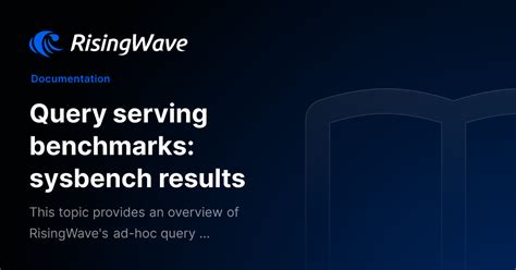 query serving benchmarks sysbench results risingwave