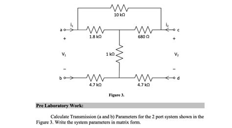 Solved Calculate Transmission A And B Parameters For The 2 Port