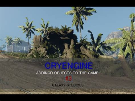 CRYENGINE Tutorial How to add objects to our game සහලන YouTube