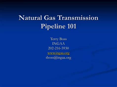 ppt natural gas transmission pipeline 101 powerpoint presentation