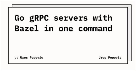 go grpc servers with bazel in one command r golang