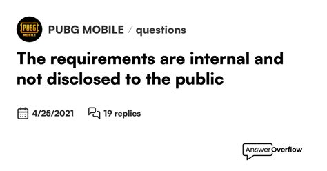 The Requirements Are Internal And Not Disclosed To The Public Pubg Mobile